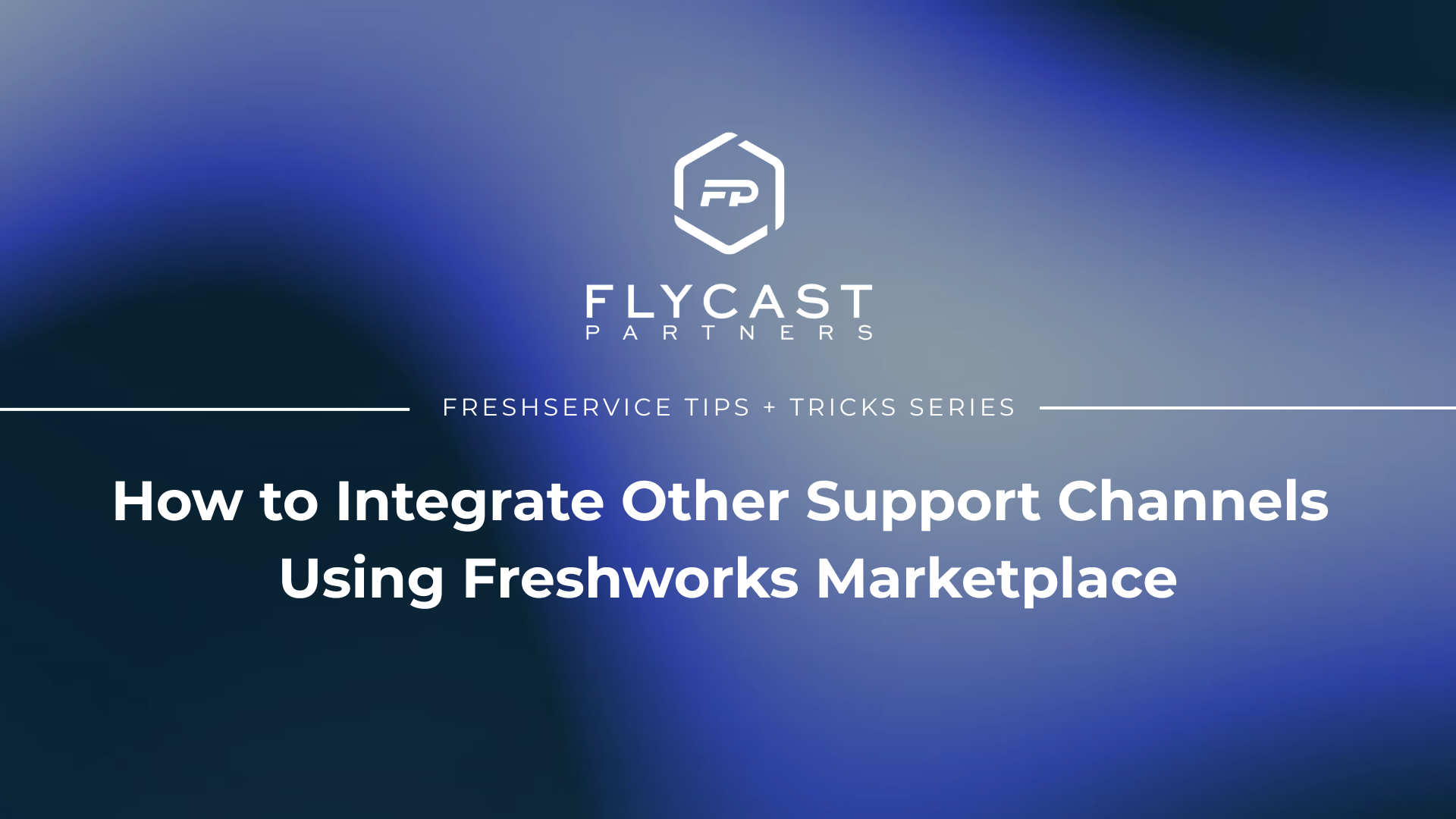 How to Integrate Support Channels Using Freshworks Marketplace